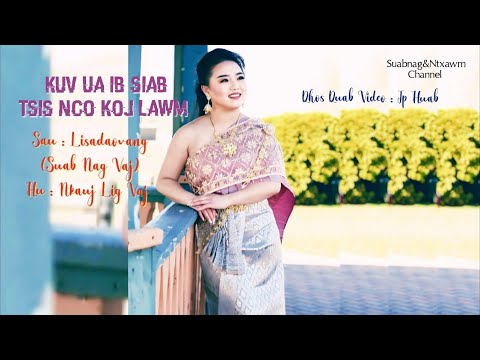 Kuv Ua Ib Siab Tsis Nco Koj Lawm - Nkauj Lig Vaj (Niam Moo Tub) Nkauj Tawm Tshiab 2024 - YouTube