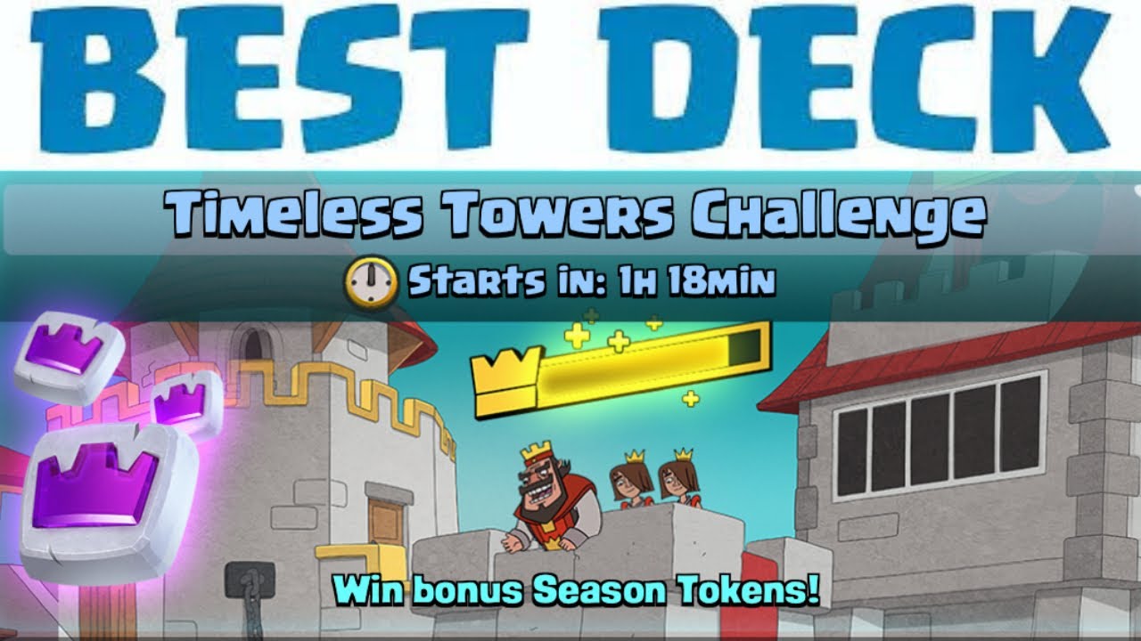 BEST DECK FOR TIMELESS TOWERS CHALLENGE - CLASH ROYALE - YouTube