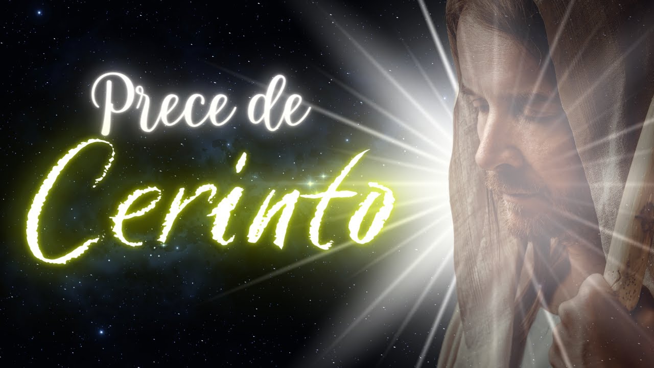 A BELA E PODEROSA PRECE DE CERINTO! EMPATIA E AMOROSIDADE. - YouTube