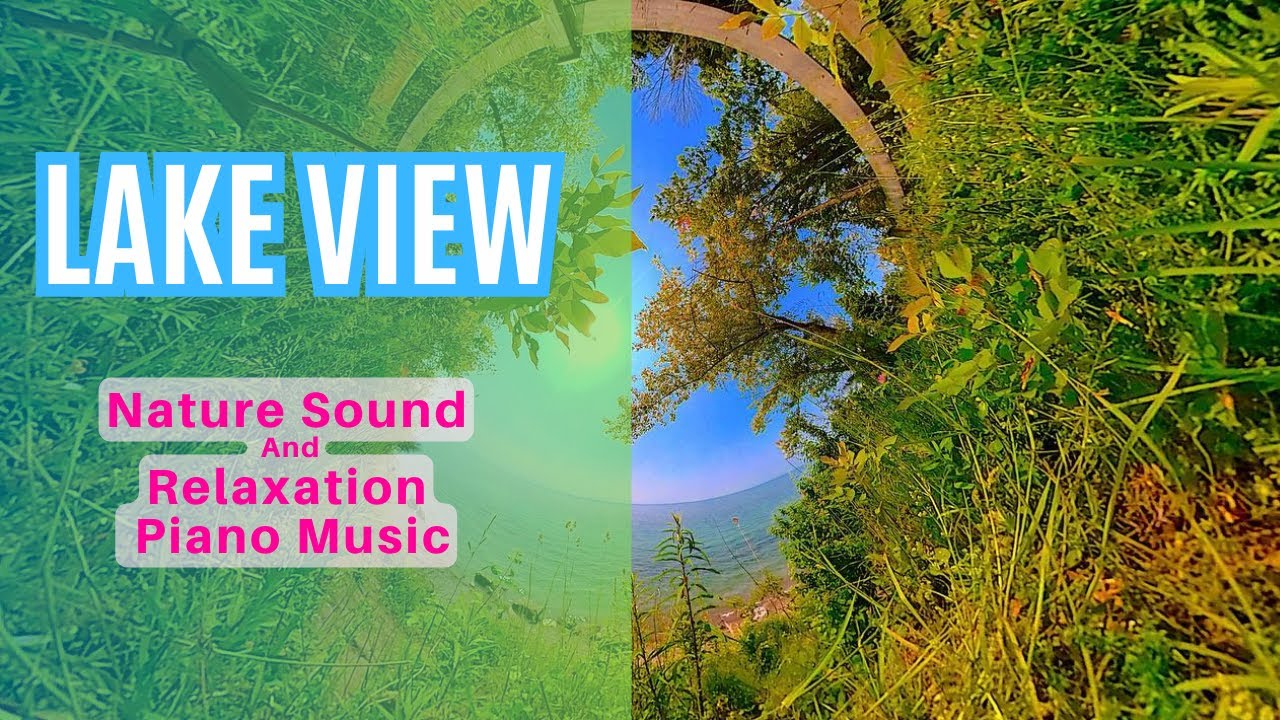 Relaxing Lake Sounds - Peaceful Forest and Lake with Relaxing Piano ...