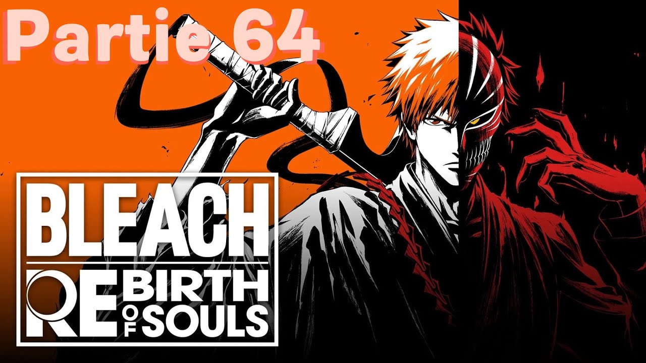 [4K] Bleach Rebirth of Souls - Chapitre 3.17 - Le poing de la ...