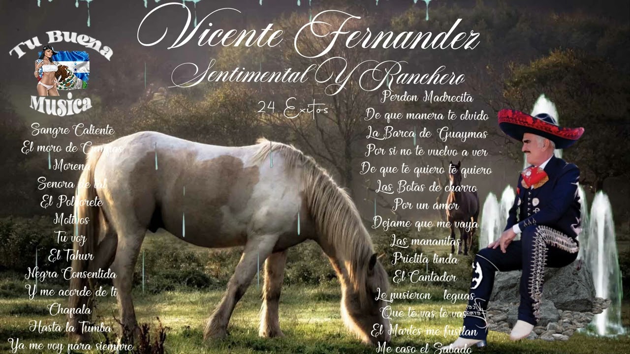 Vicente Fernandez Sentimental y Ranchero - YouTube