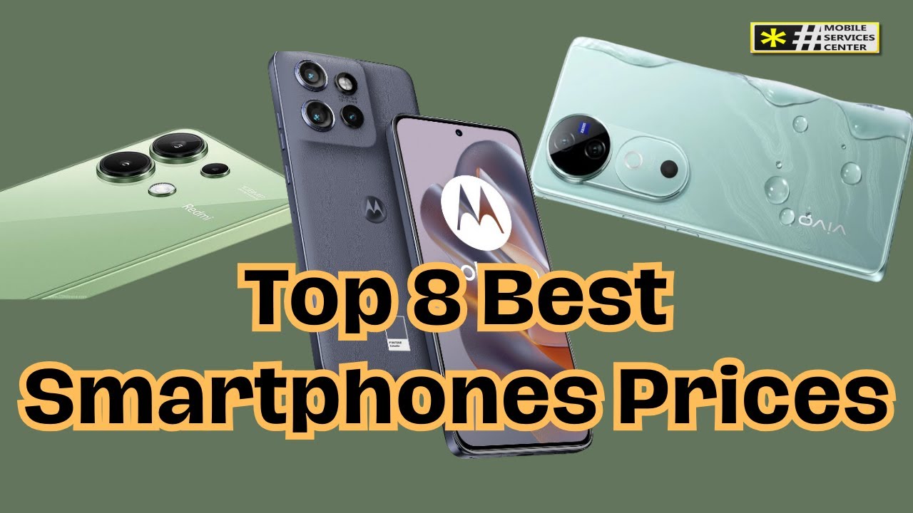 Top 8 Best Smartphones Prices - Mid-Range Phones with Flagship Features ...