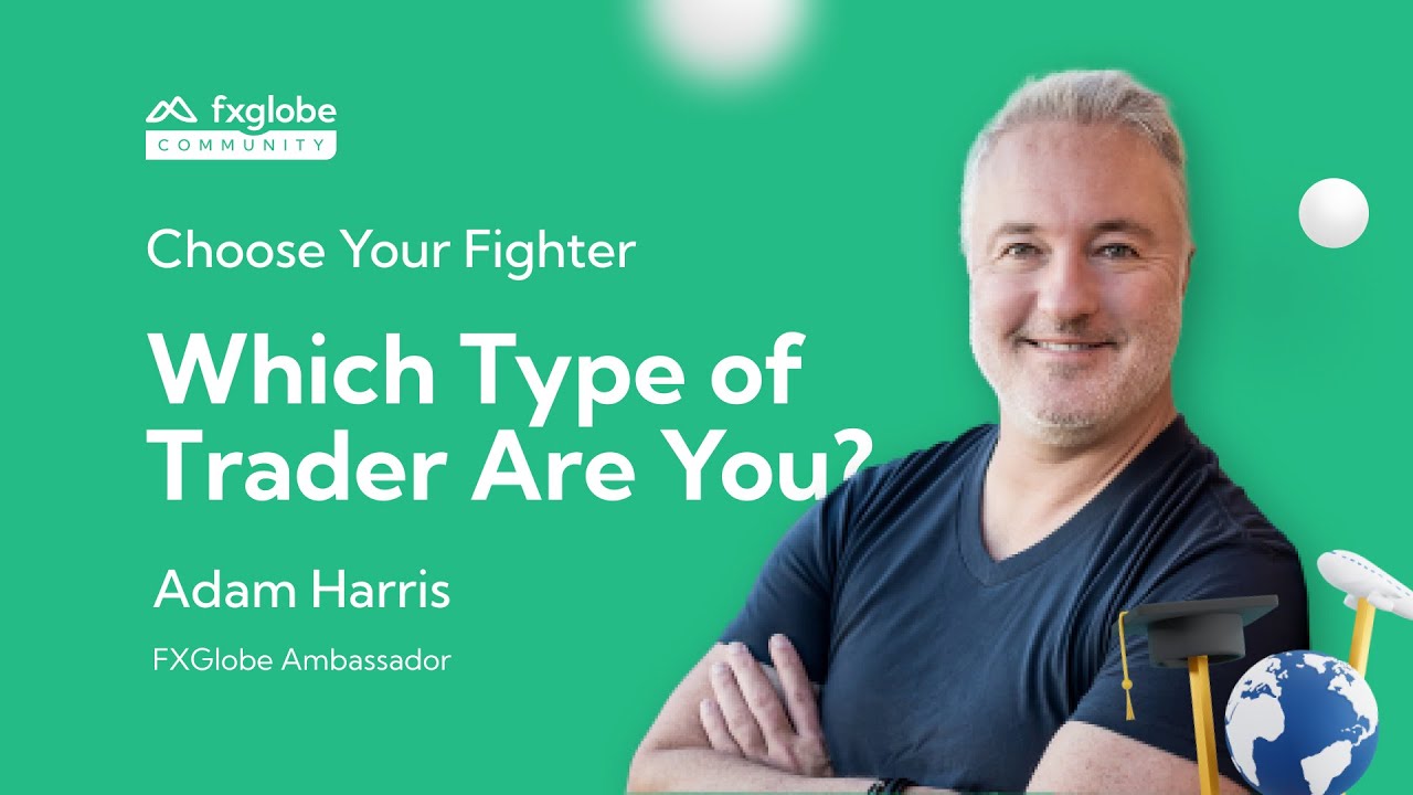 FXGlobe Masterclass | Choose Your Fighter—Which Type of Trader Are You ...