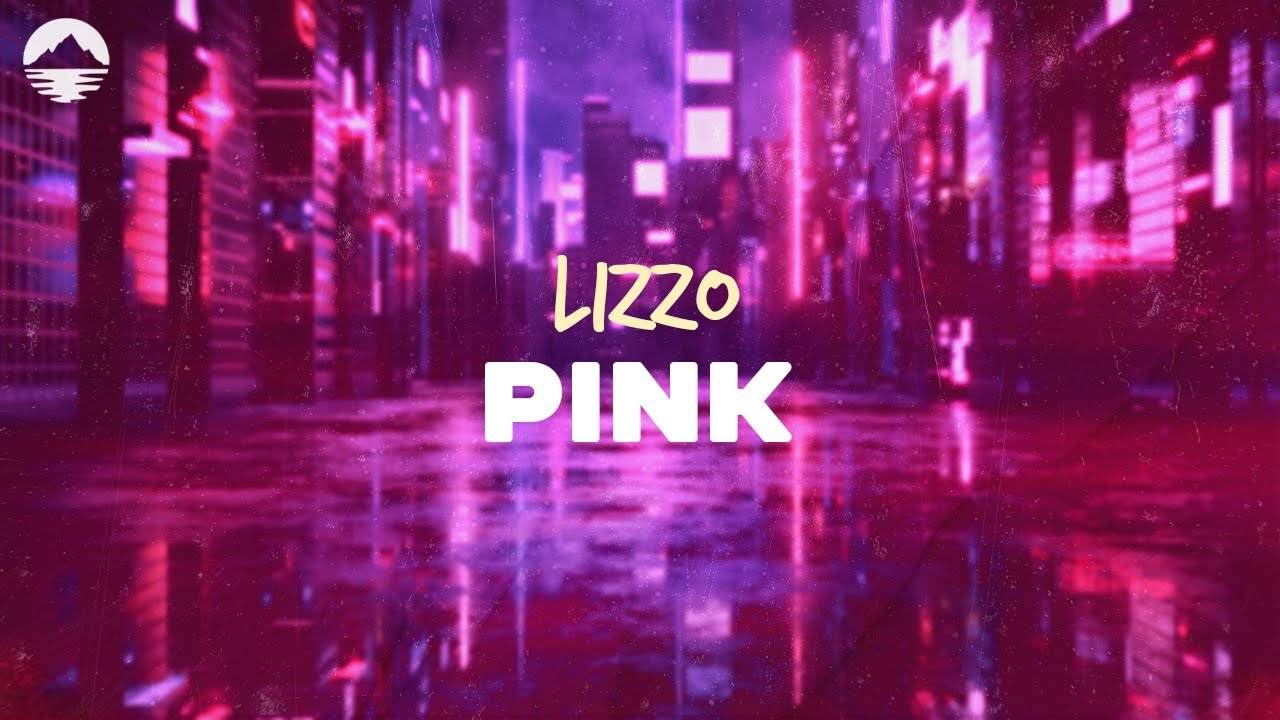 Lizzo - Pink (From Barbie The Album) | Lyrics - YouTube