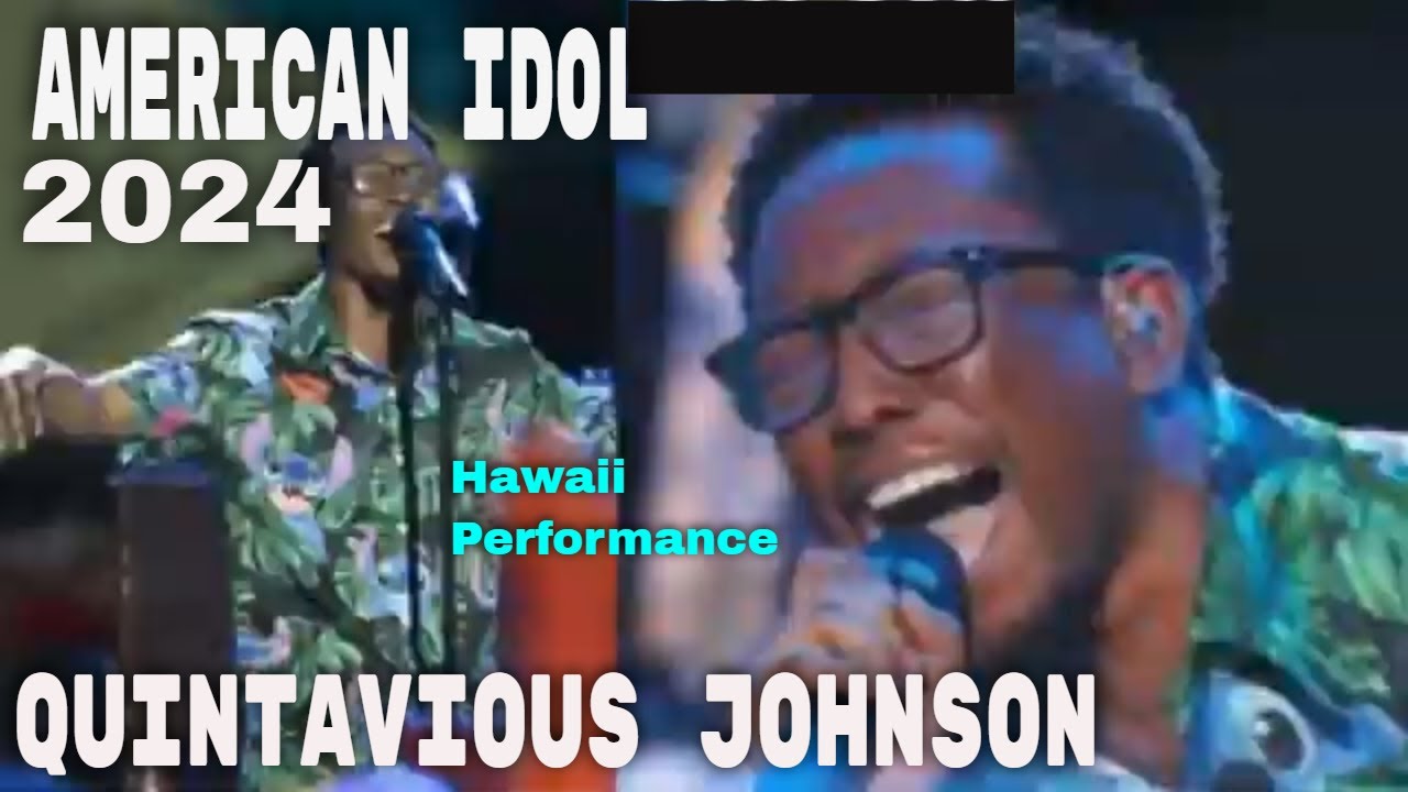 American Idol 2024 TOP 24 Hawaii - Quintavious Johnson "Something In ...