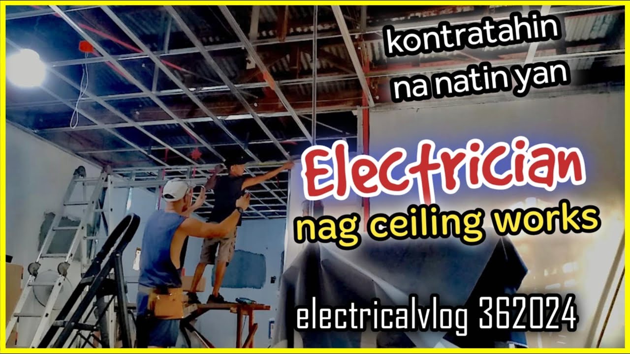ELECTRICIAN NAG CEILING WORKS | electrical vlog 362024 - YouTube