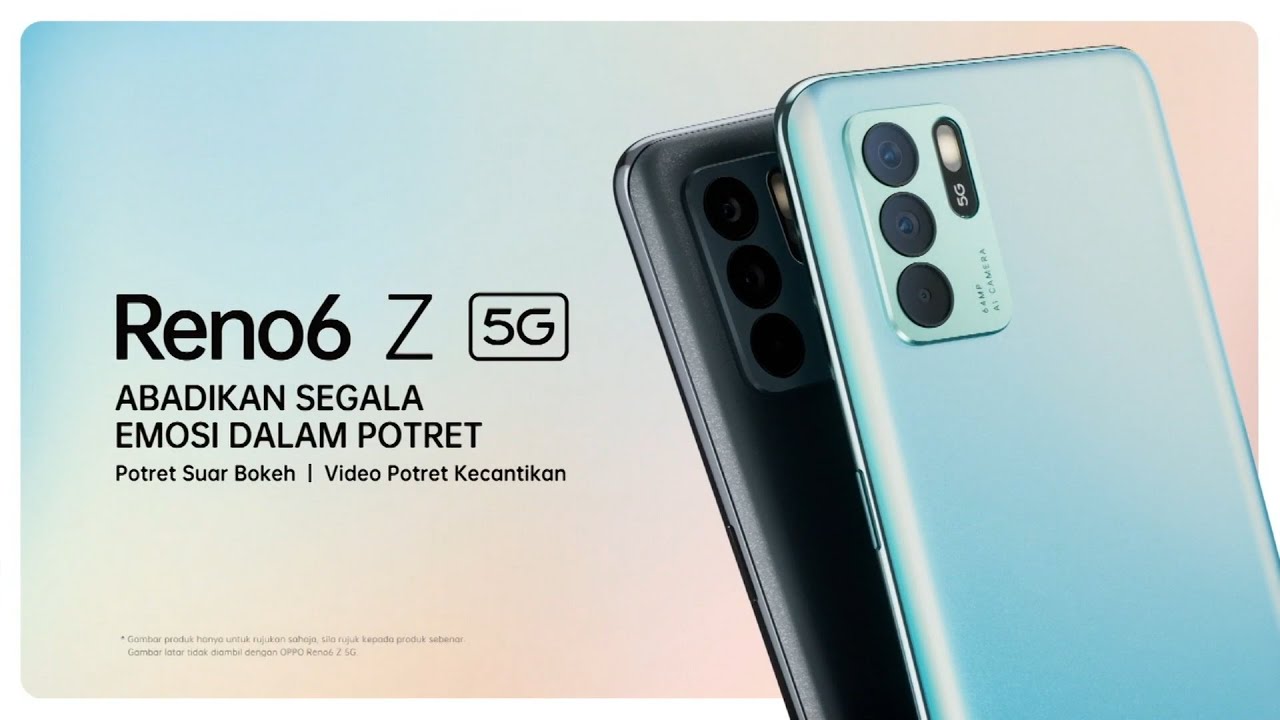 Iklan OPPO Reno6 Z 5G (2021) - YouTube