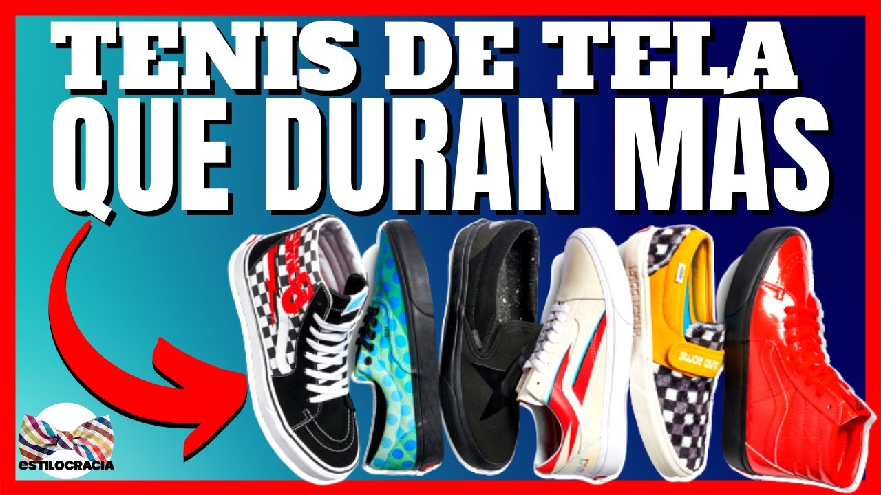 7 TENIS DE TELA QUE DURAN MÁS 2020: ¿CUÁLES SON LOS MEJORES? - YouTube