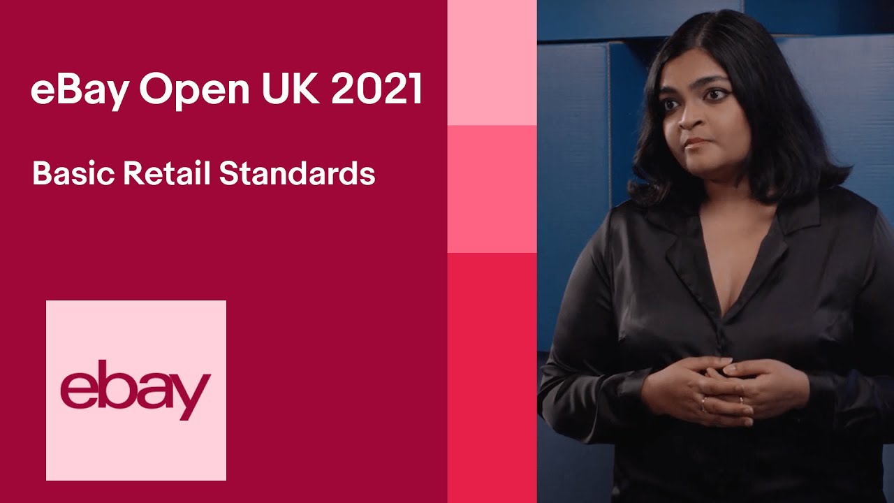 Basic Retail Standards| eBay Open UK 2021 | eBay for Business UK - YouTube