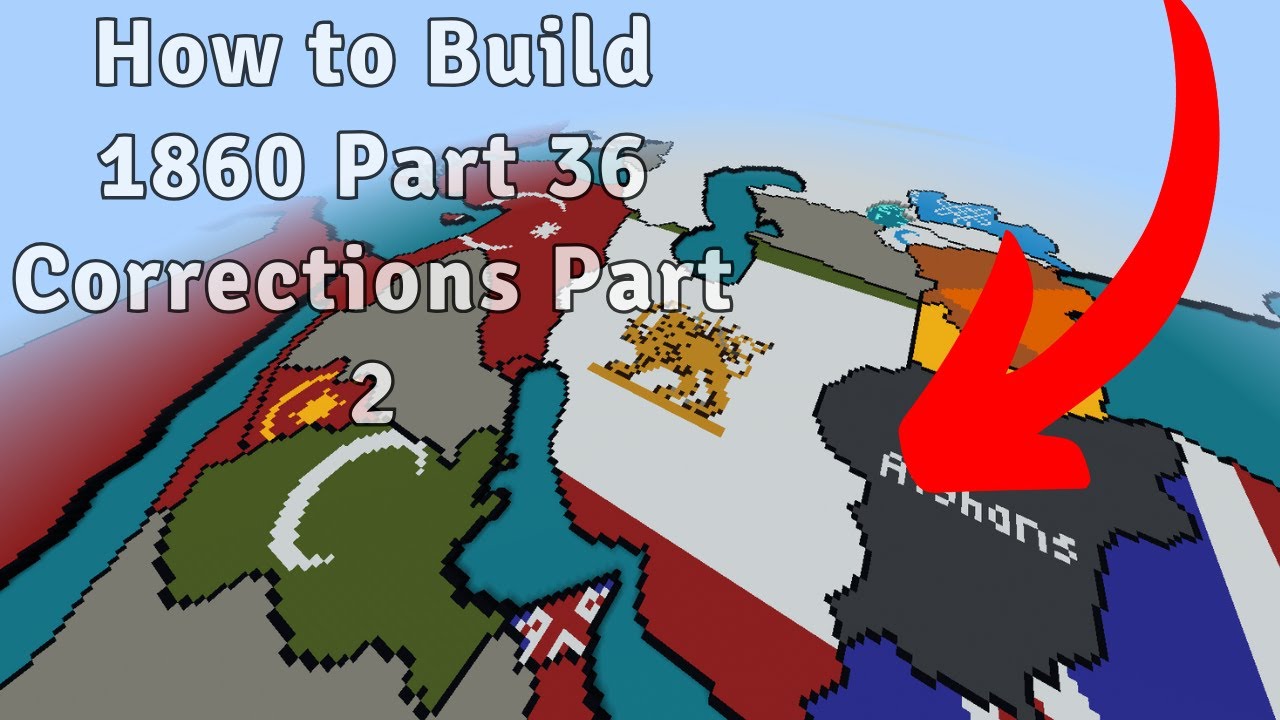 How To Build 1860 Earth In Minecraft Part 38 Updates & Corrections Part ...