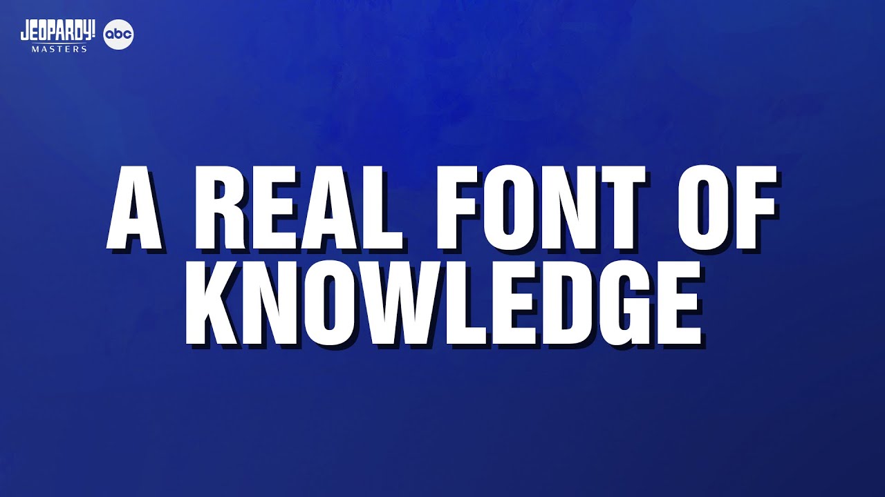 A Real Font of Knowledge | Category | JEOPARDY! - YouTube