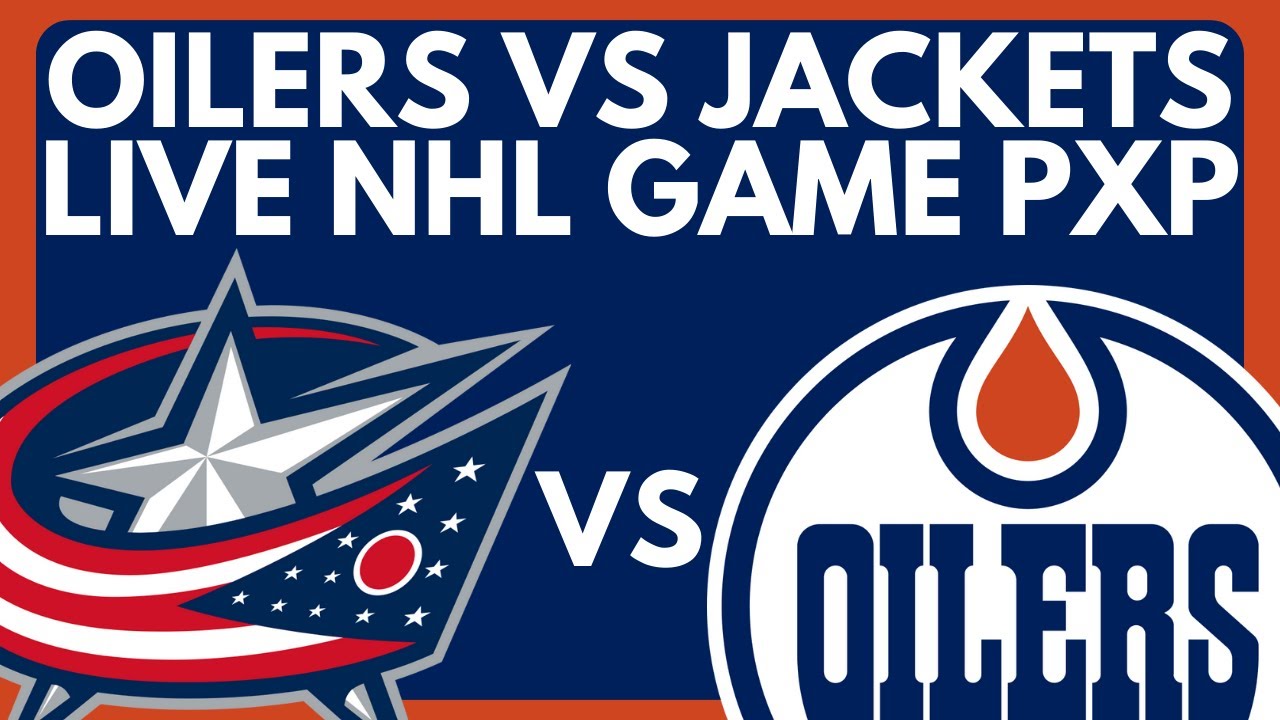 EDMONTON OILERS VS COLUMBUS BLUE JACKETS LIVE GAME STREAM | Oilers vs ...