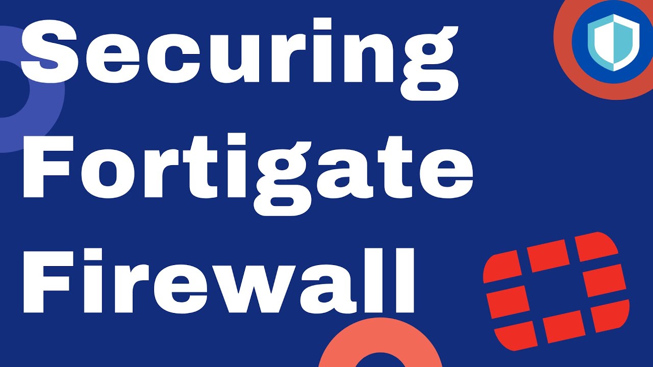 How to secure Fortigate firewall | Fortigate security hardening - YouTube