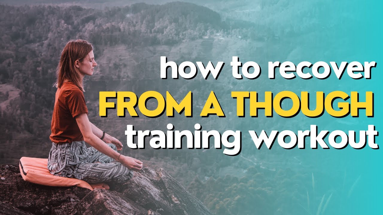 How To Recover From A Tough Training Workout - YouTube
