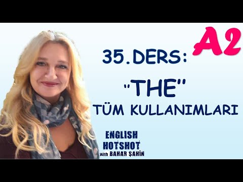 35. DERS - ''THE'' - TÜM KULLANIMLARIYLA (Sıfırdan İngilizce - The)
