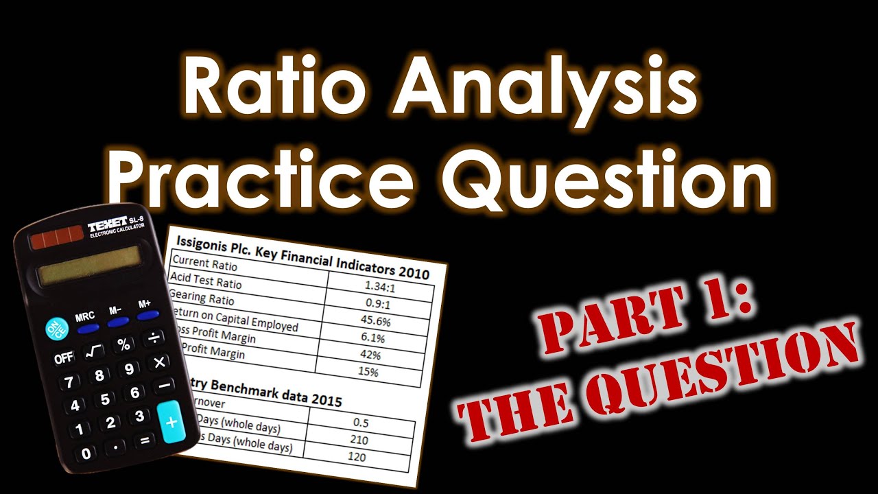 Ratio Analysis WORKED ANSWER Part 1/2 - YouTube