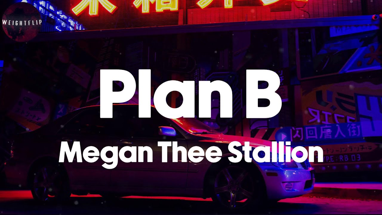 Megan Thee Stallion - Plan B (Lyric Video) - YouTube