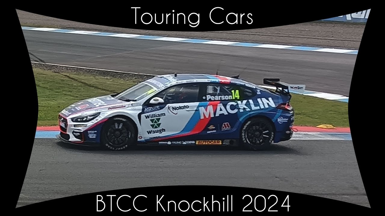 BTCC Knockhill 2024 Touring Cars - YouTube