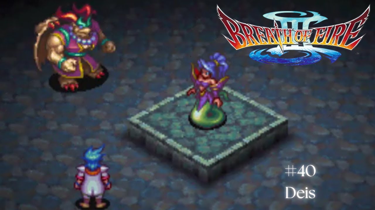 Breath of Fire III #40 - Deis (Citizen Strife Plays) - YouTube