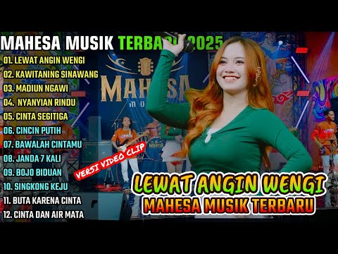 LEWAT ANGIN WENGI - KAWITANING SINAWANG - MADIUN NGAWI || MAHESA MUSIK FULL ALBUM TERBARU 2025