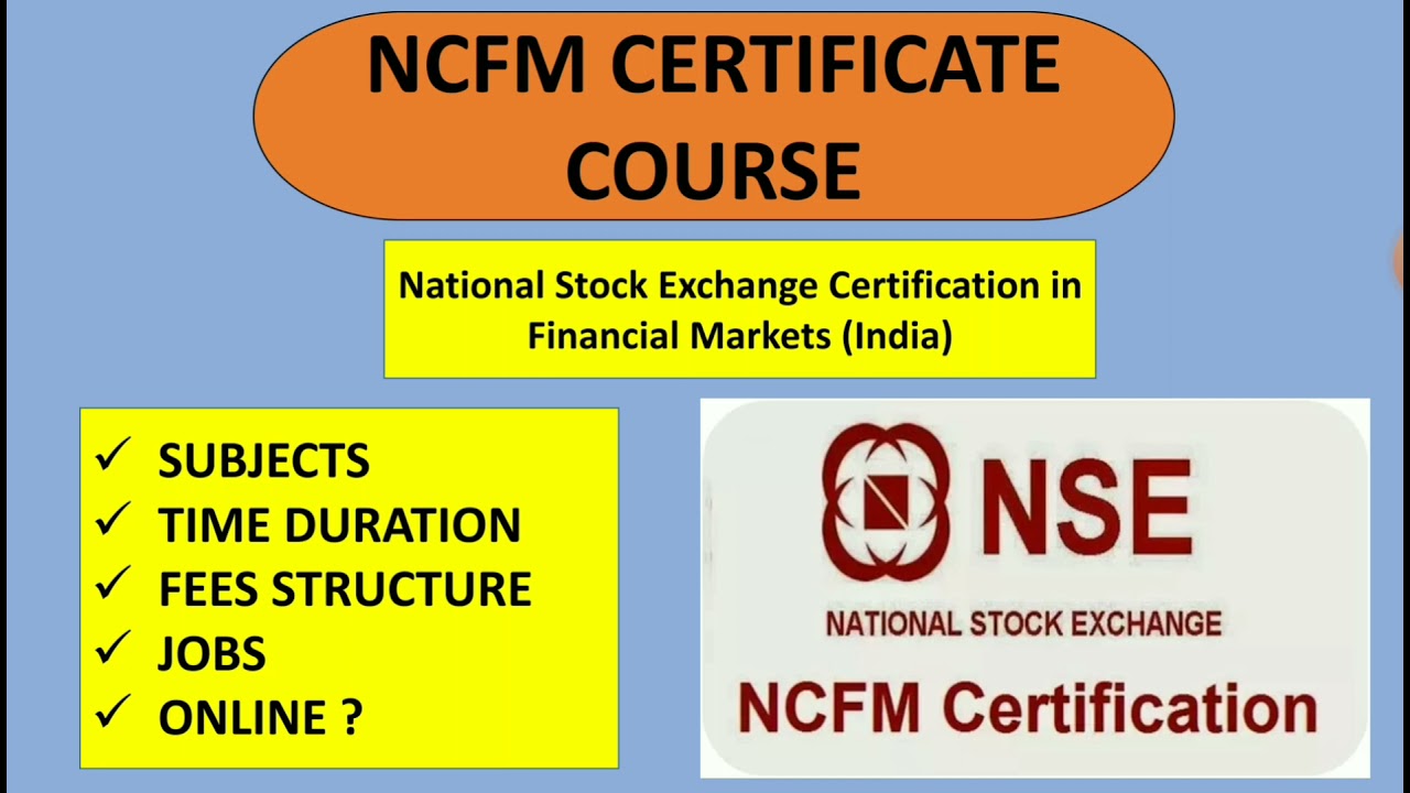 NCFM Certification Course | Full Detail About NCFM | Financial Courses ...