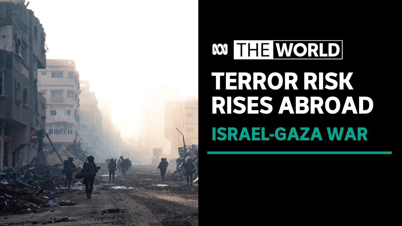 Global terror threat rises, driven by continuing conflict in Gaza | The ...