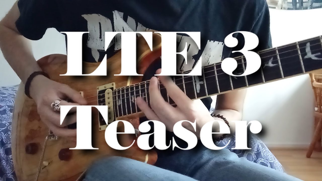 LTE3 (Official Teaser) | Guitar Cover - YouTube