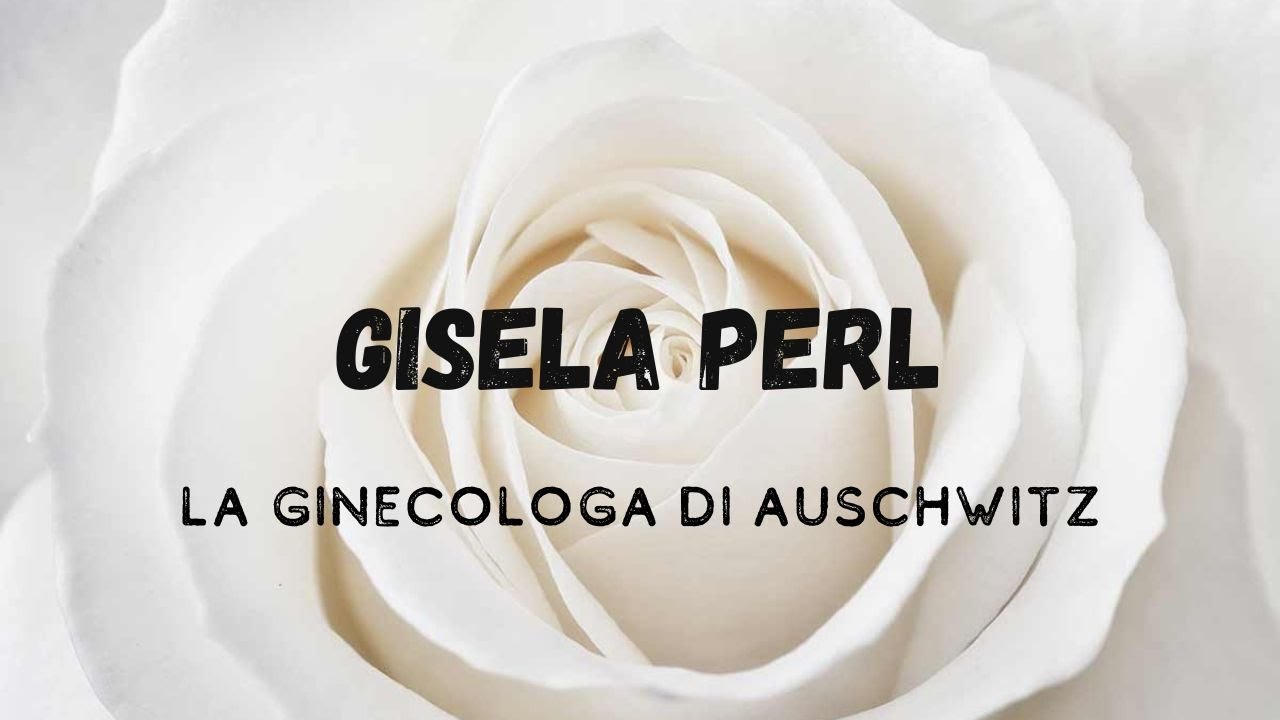 GISELA PERL - LA GINECOLOGA DI AUSCHWITZ - YouTube