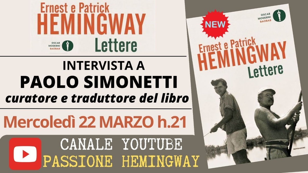 Ernest e Patrick Hemingway Lettere. Intervista a Paolo Simonetti ...