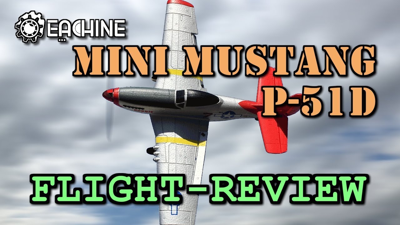 Eachine MINI MUSTANG P51D 飛行レビュー - YouTube