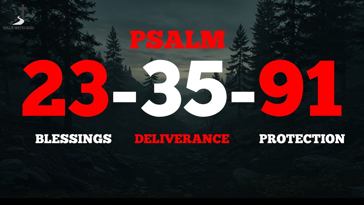 Psalm 23, 35 & 91 | Daily Protection & Deliverance Prayer - YouTube