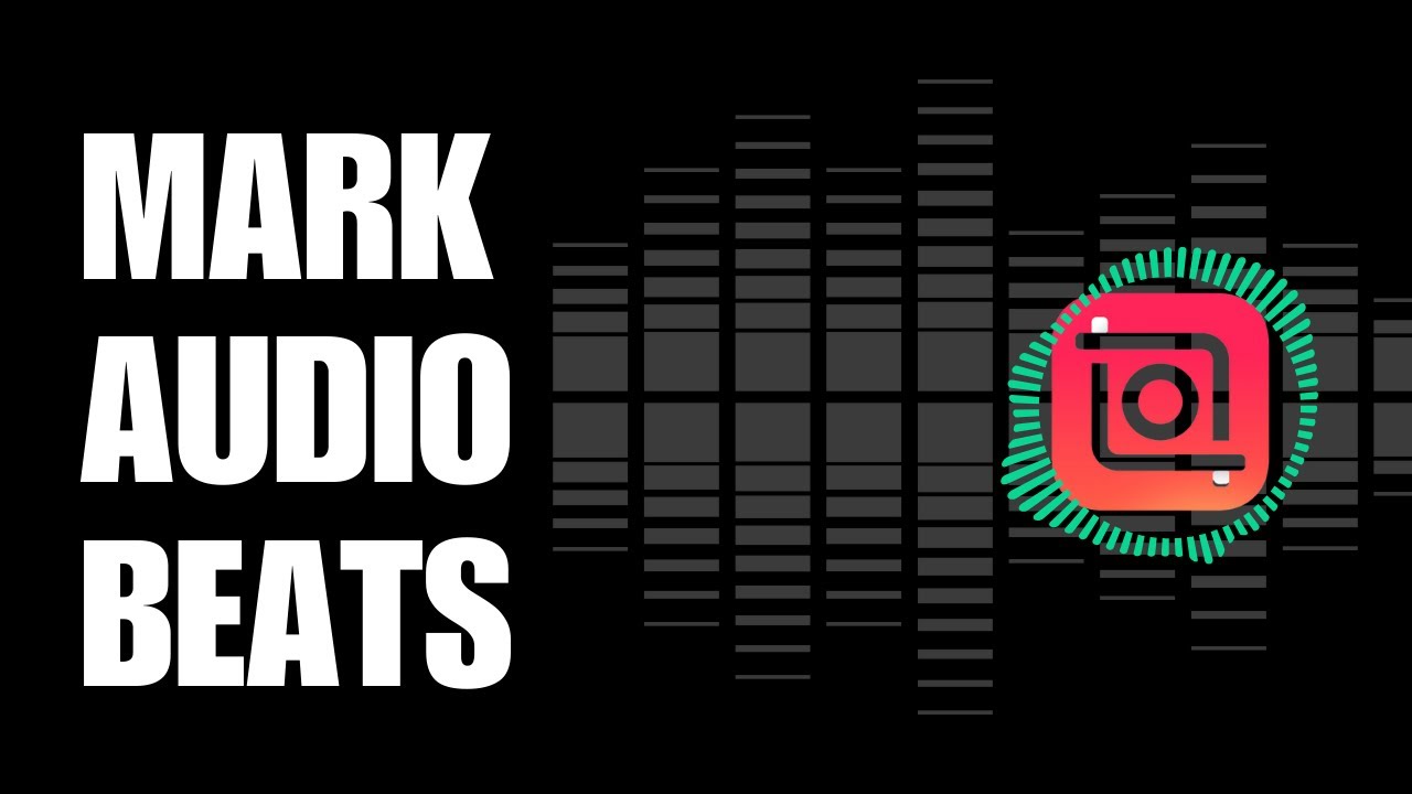 💲 APP MASTERY: How to Mark Audio Beats with InShot _ 🎶Beat Sync Video ...