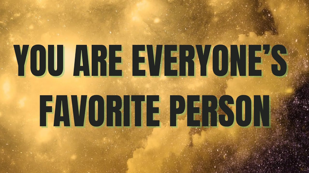 YOU ARE EVERYONE'S FAVORITE PERSON AFFIRMATIONS #lawofassumption # ...