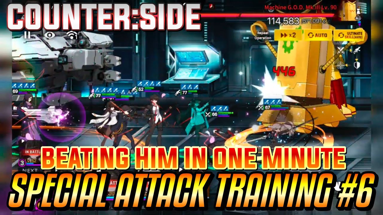 🔥🔥🔥COUNTER SIDE MACHINE GOD HP 571.091 IN SPECIAL ATTACK TRAINING #6 ...