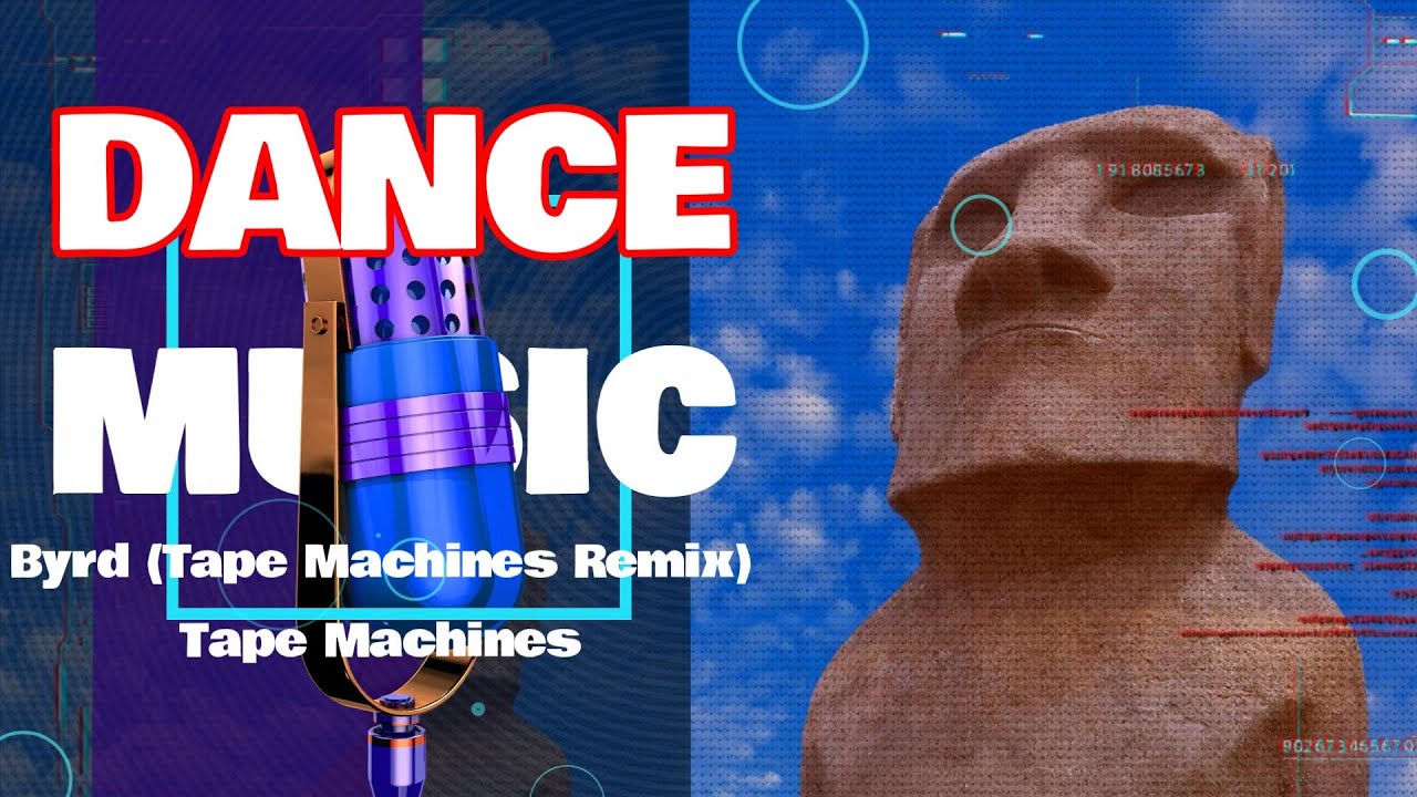 不思議な気持ちになる曲 ノリのいい曲 ダンスミュージック 男性ボーカル | Byrd (Tape Machines Remix) - Tape ...