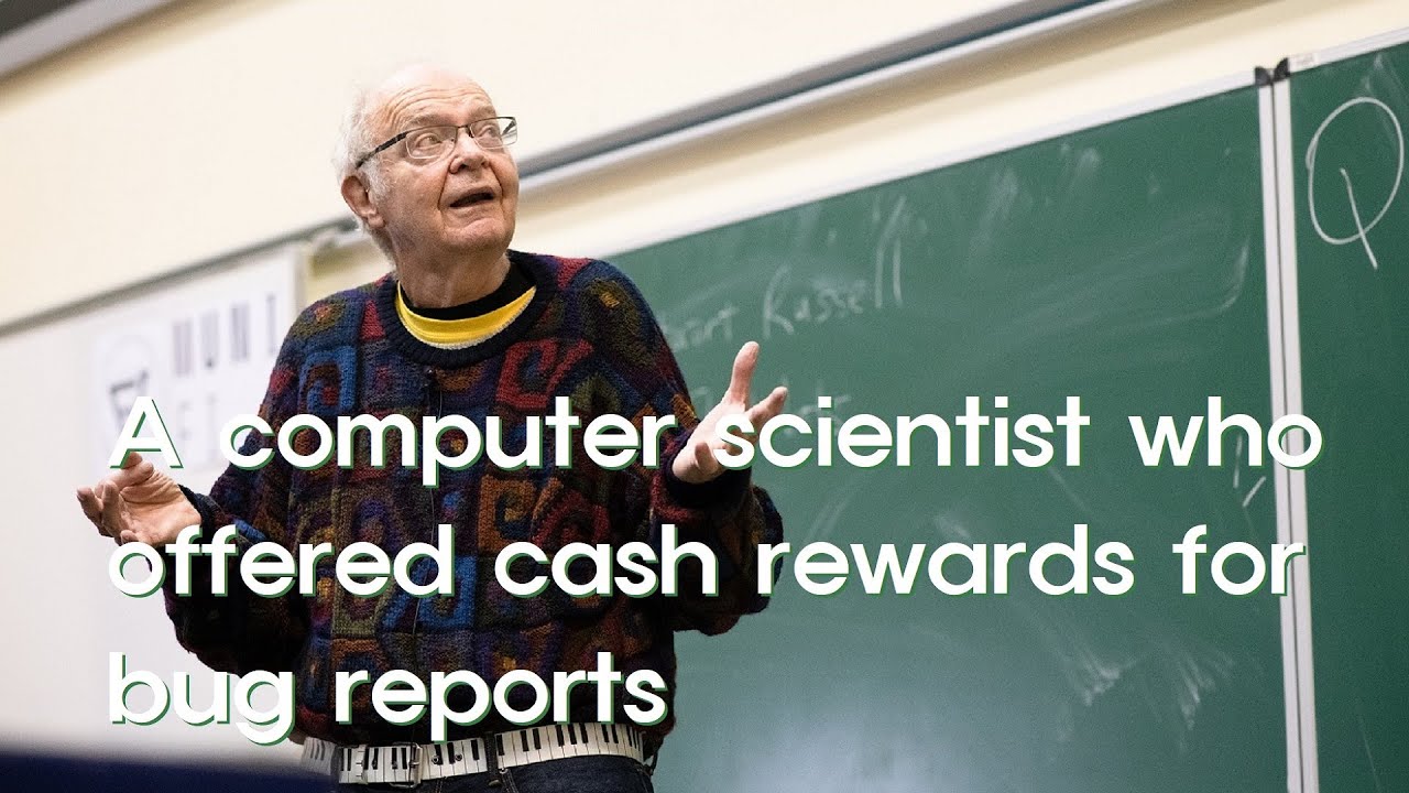 Short Story: A computer scientist who offered cash rewards for bug ...