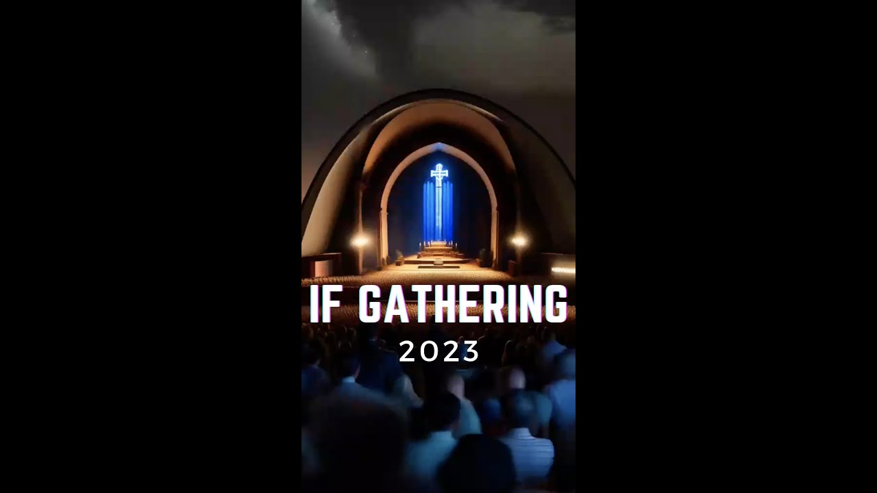 If Gathering 2023 - YouTube