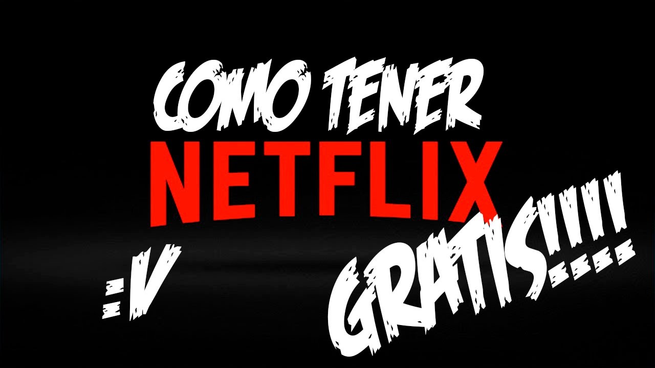 como tener netflix gratis octubre 2016 para siempre!! - YouTube