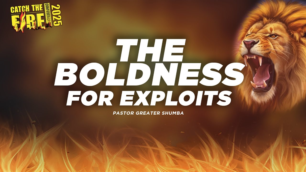 [CATCH THE FIRE CONFERENCE 2025] The Boldness for Exploits I Day 3 I ...