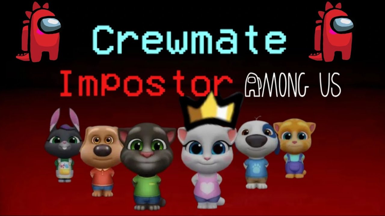 Crewmate Impostor among us-Tom Friends dance /Talkingtomandfriends ...