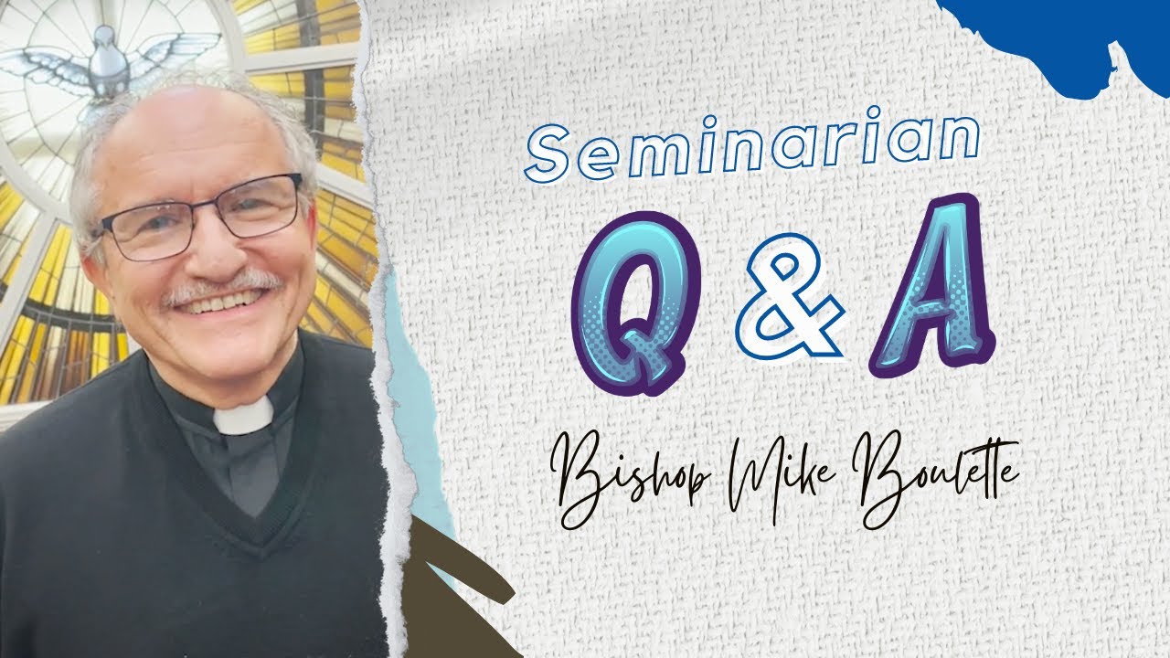 Seminarian Q&A: Bishop Emeritus Michael Boulette - YouTube