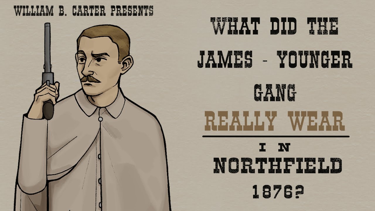 What did the James-Younger gang REALLY wear during Northfield's bank ...
