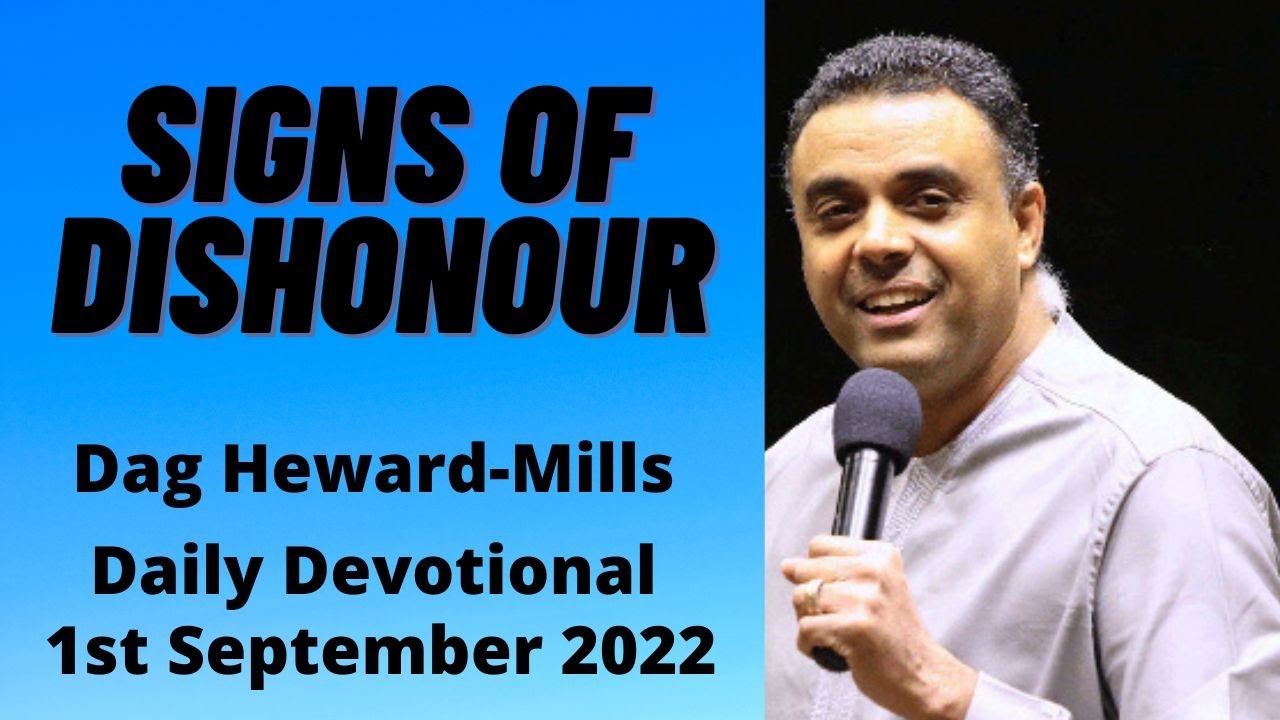 Signs Of Dishonour Dag Heward Mills Daily Devotional Daily Counsel Read ...