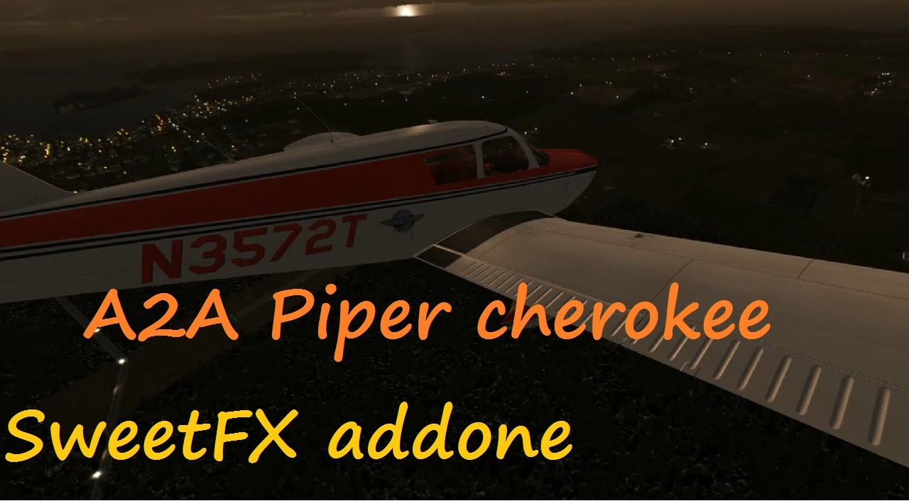 FSX:SE A2A Piper cherokee SweetFX addone - YouTube
