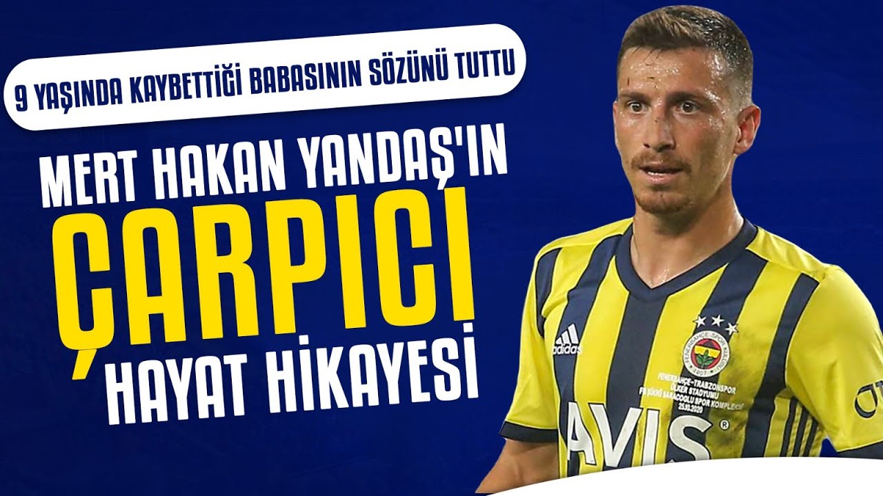 Mert Hakan Yandaş'ın hikayesi: 9 yaşında babasını kaybetti | Kalbi ...