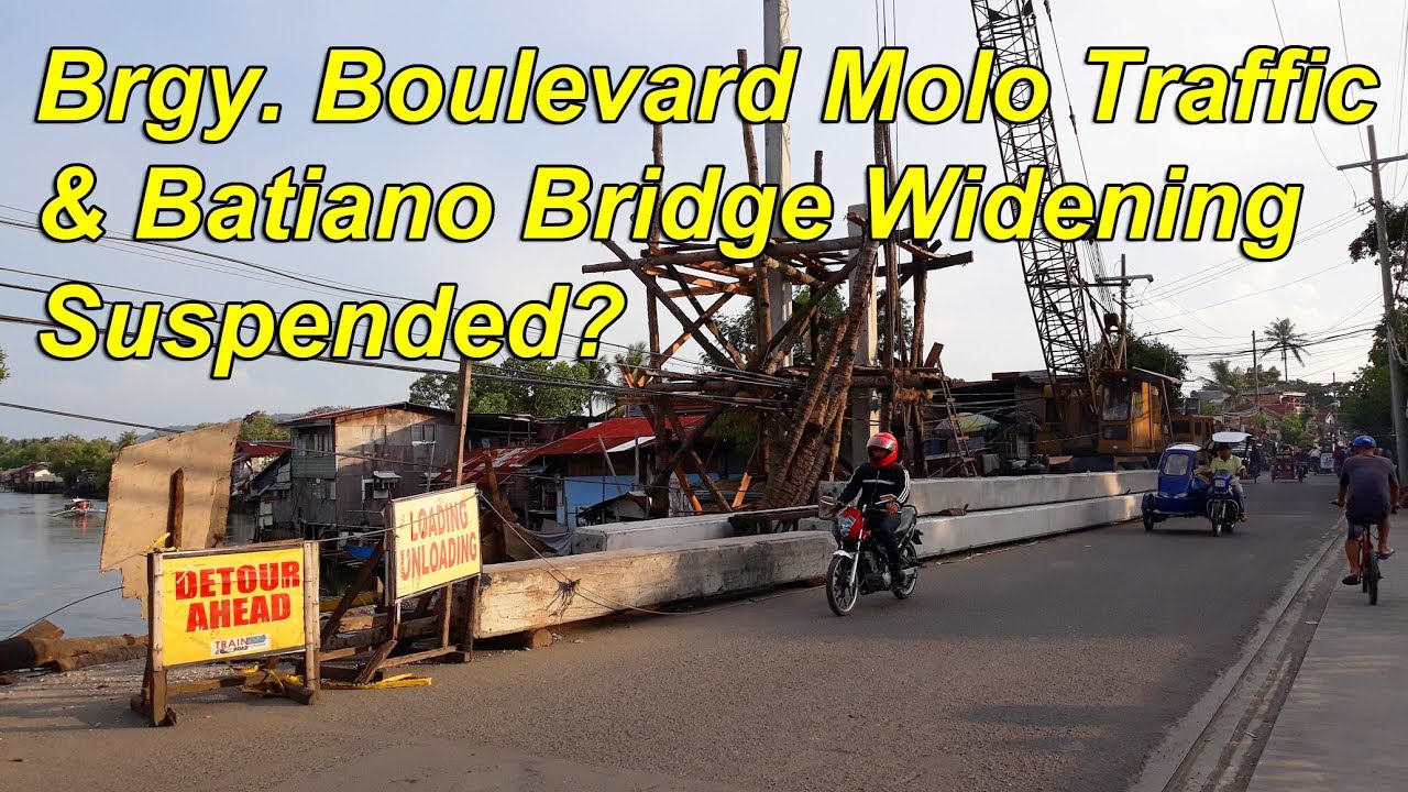 Iloilo City - Brgy. Boulevard Molo Traffic, Batiano Bridge Widening ...