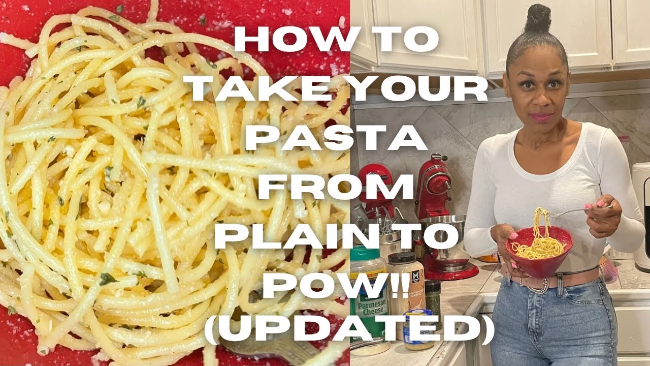 💥💥PASTA: From Plain to POW 💥 💥 Easy, Quick, & Delicious!! - YouTube