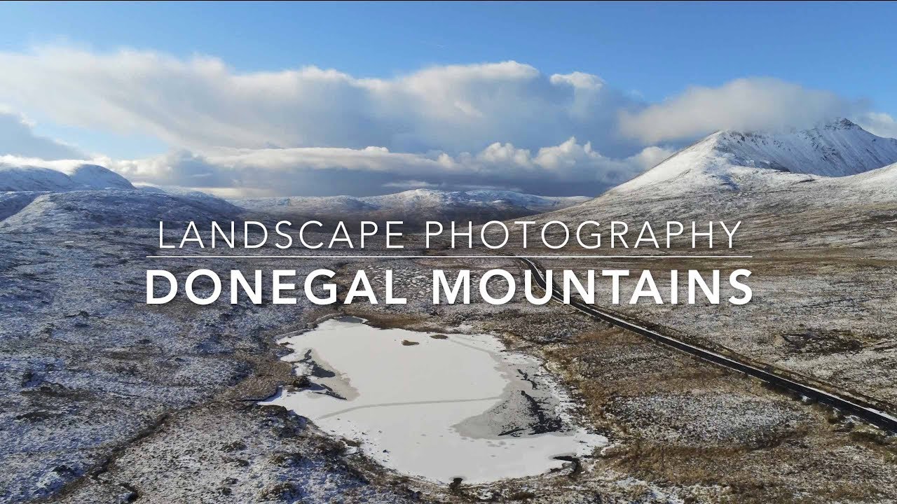 Landscape Photography Donegal Mountains Ireland - YouTube