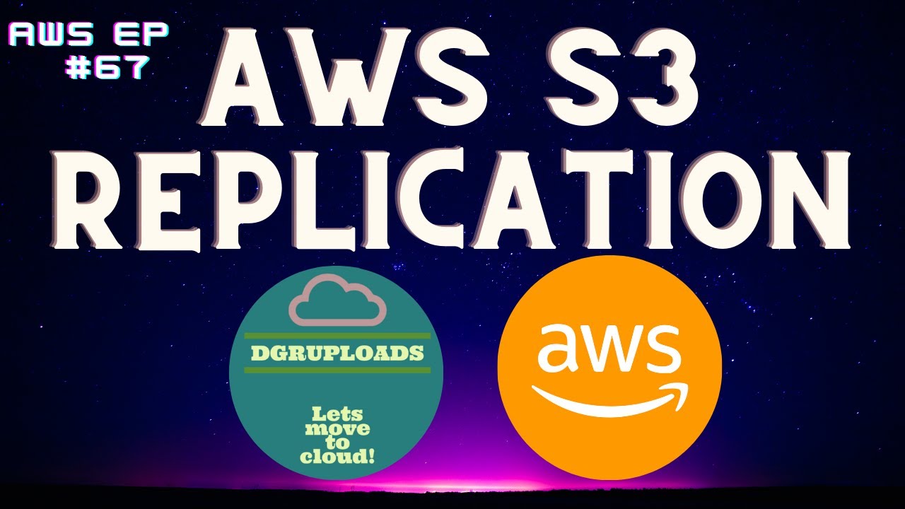 AWS | Episode 67 | AWS S3 Replication Explained: Setup, Features & Real-World Use Cases! - YouTube